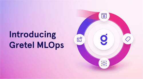 Introducing Gretel MLOps